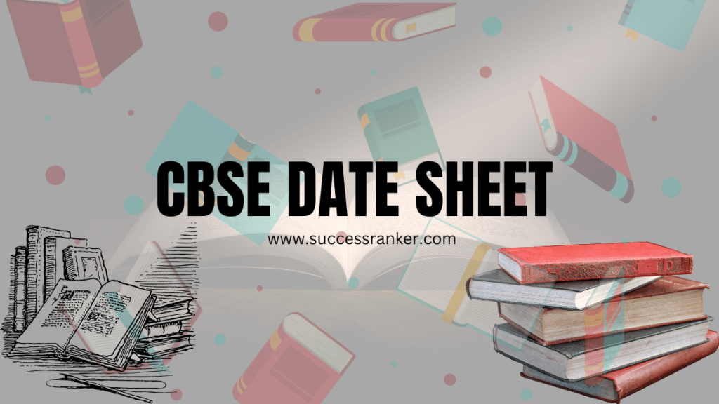 CBSE Date Sheet 2024 : Check 10th/12th Time Table Here!